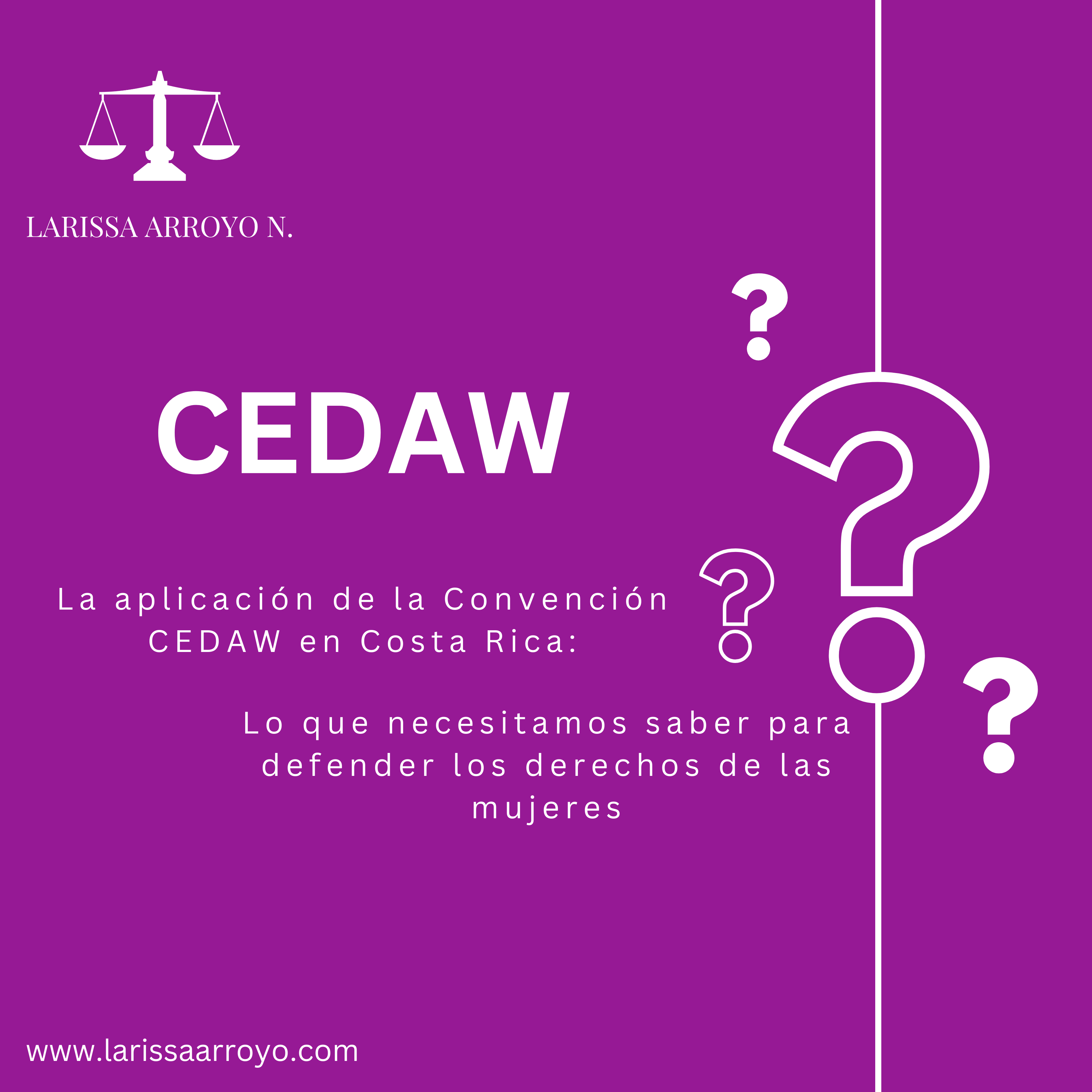 La Convención CEDAW en Costa Rica – Mág. Larissa Arroyo Navarrete